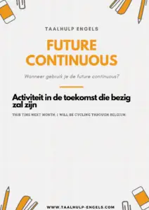 Future Continuous – Taalhulp Engels